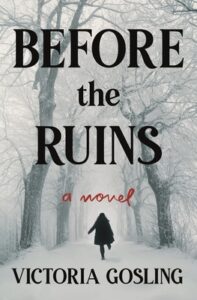 Before the Ruins, by Victoria Gosling – B. Morrison